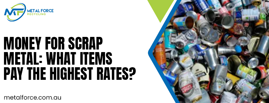 Money for Scrap Metal: Highest Paying Items Explained